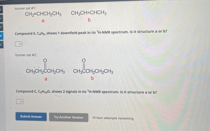 Solved Isomer set \#1: CH2=CHCH2CH3 CH3CH=CHCH3 a b Compound | Chegg.com