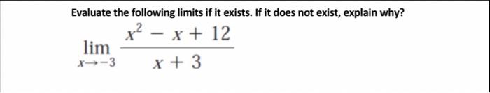 Solved Evaluate the following limits if it exists. If it | Chegg.com