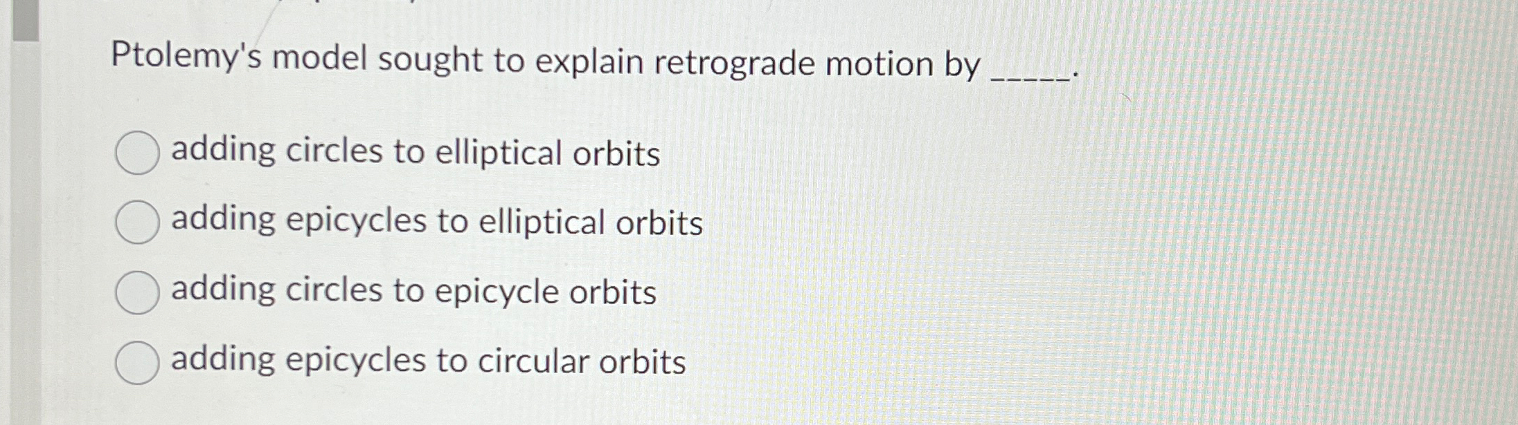 Solved Ptolemy's model sought to explain retrograde motion | Chegg.com