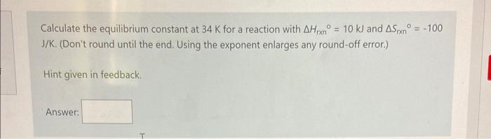Solved Endothermic reaction; increase in entropy Calculate | Chegg.com