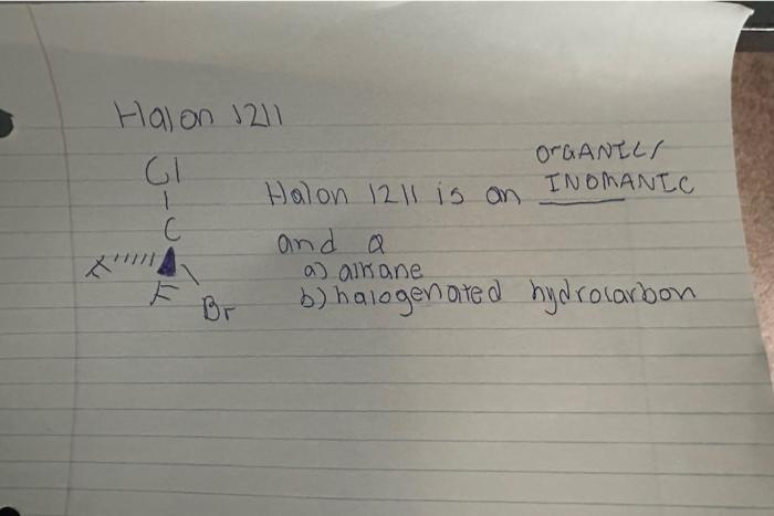 Solved Halon 1211 ORGANLLS Halon 1211 is an INOMANTC and Q | Chegg.com