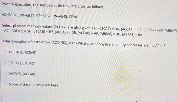 Solved Prior to execution, register values (in Hex) are | Chegg.com