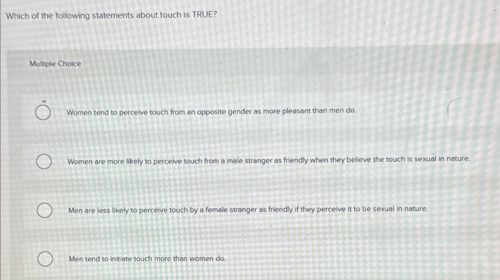 Solved Which of the following statements about touch is | Chegg.com