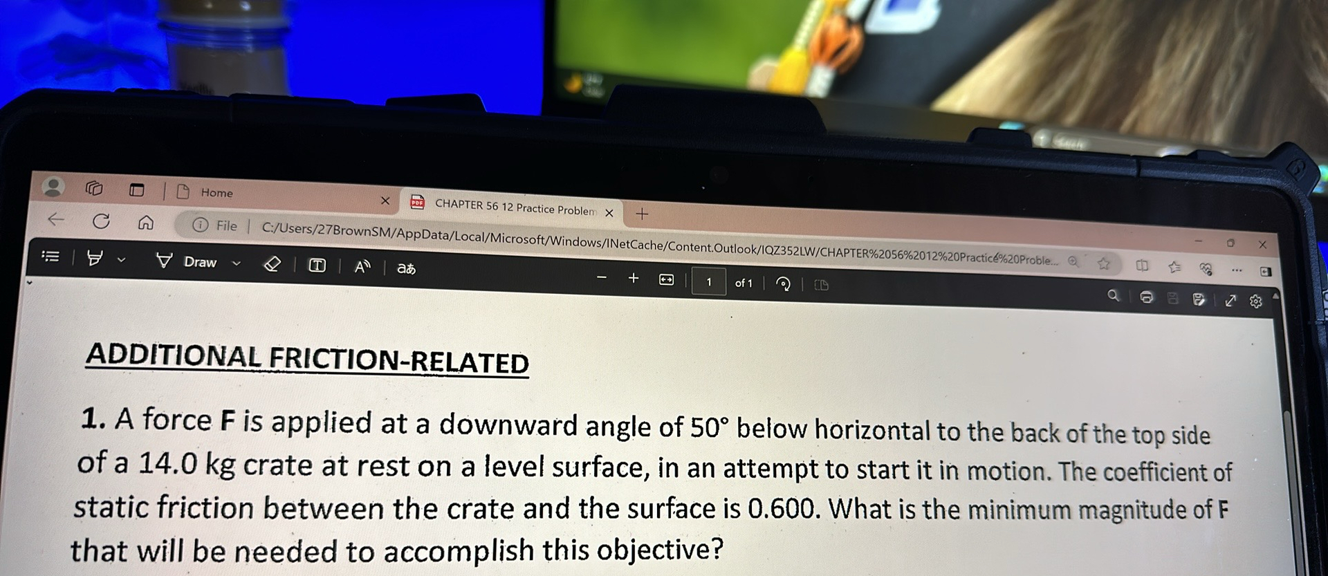 Solved ADDITIONAL FRICTION-RELATEDA force F ﻿is applied at a | Chegg.com