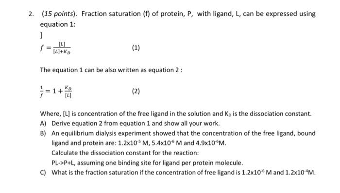 Solved 2. (15 points). Fraction saturation (f) of protein, | Chegg.com