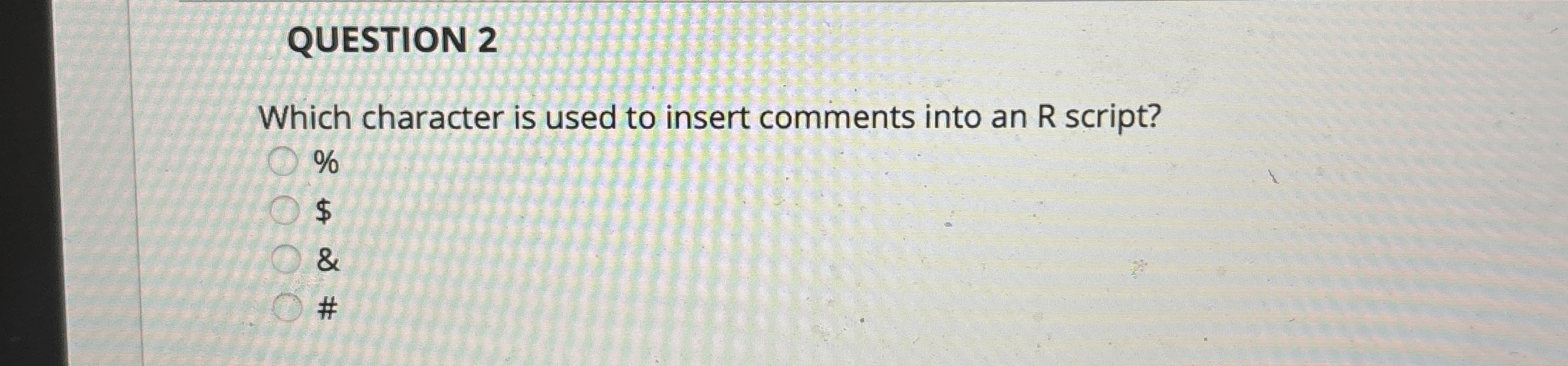 Solved QUESTION 2Which character is used to insert comments | Chegg.com