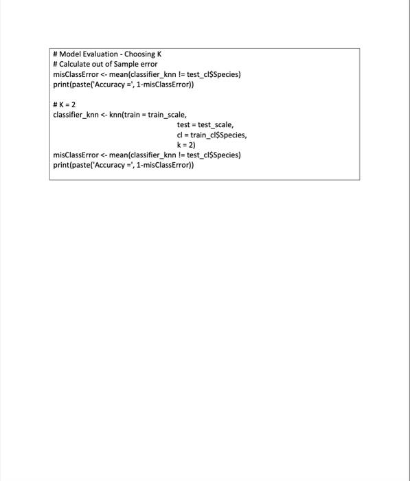 Solved 3) The code below shows the K-Nearest Neighbour (kNN) | Chegg.com