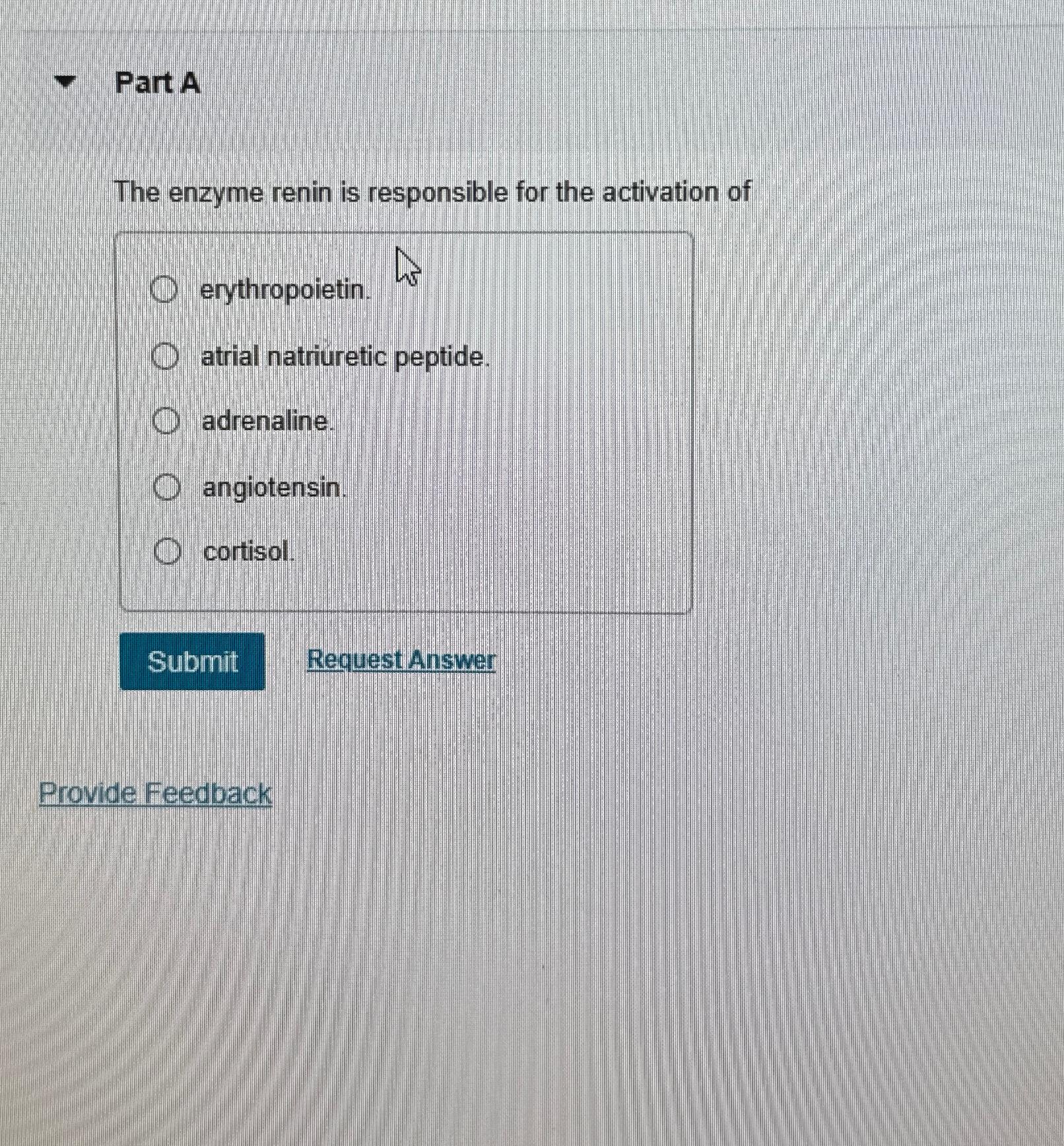 Solved Part AThe enzyme renin is responsible for the | Chegg.com