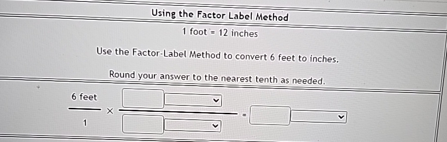 Solved Using the Factor Label Method1 ﻿foot =12 ﻿inchesUse | Chegg.com