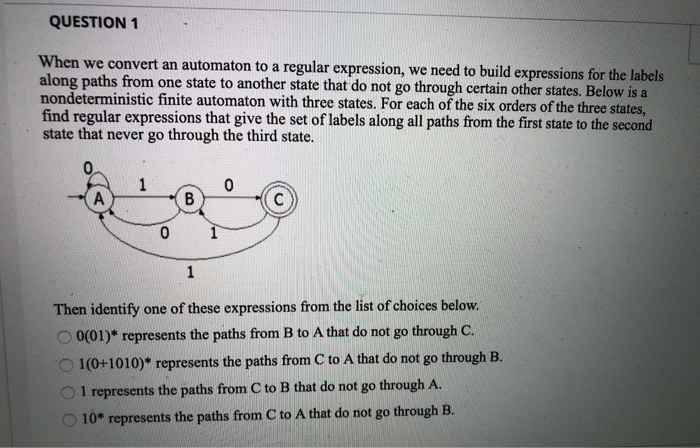 Solved QUESTION 1 When we convert an automaton to a regular | Chegg.com