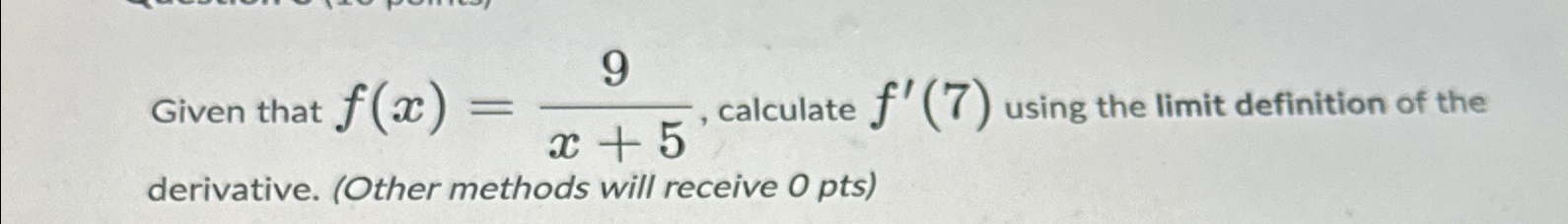 Solved Given that f(x)=9x+5, ﻿calculate f'(7) ﻿using the | Chegg.com