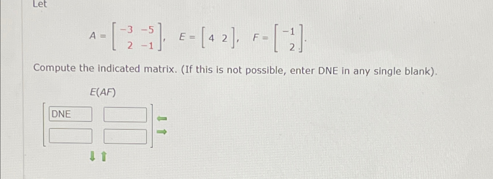 Solved A=[-3-52-1],E=[42],F=[-12]Compute the indicated | Chegg.com
