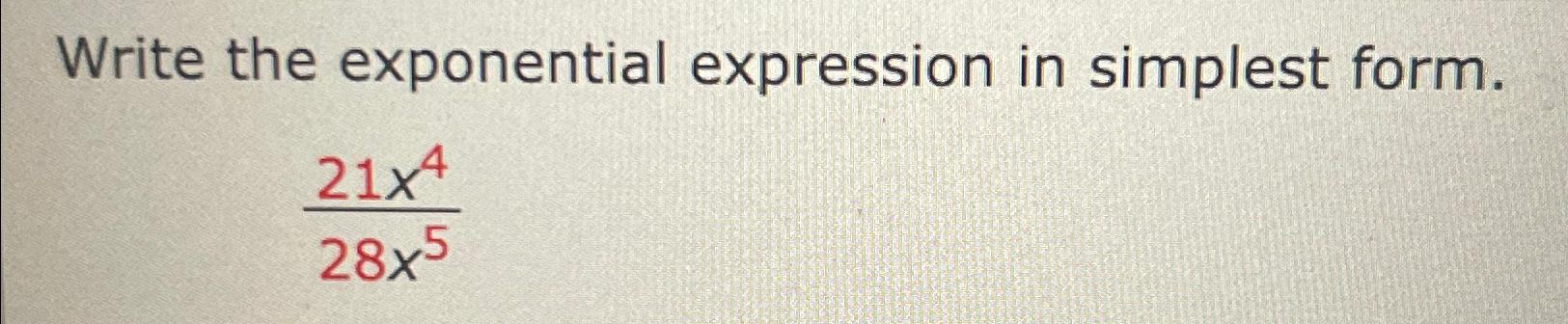Solved Write the exponential expression in simplest | Chegg.com