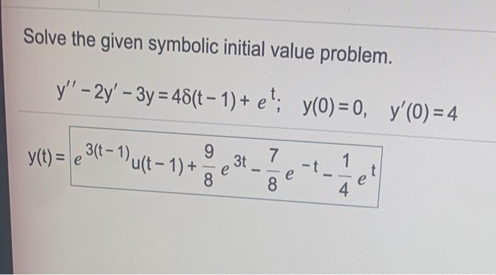 Solved Solve the given symbolic initial value problem. y'' + | Chegg.com
