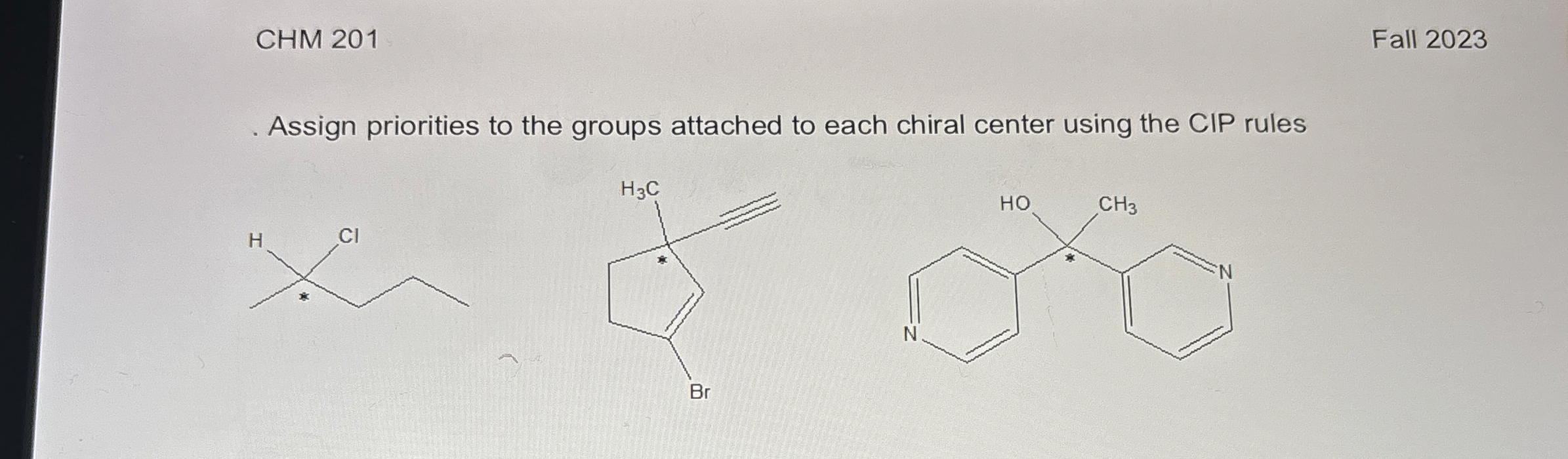 Solved CHM 201Fall 2023Assign priorities to the groups | Chegg.com