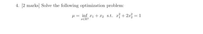 Solved 4. [2 marks] Solve the following optimization | Chegg.com