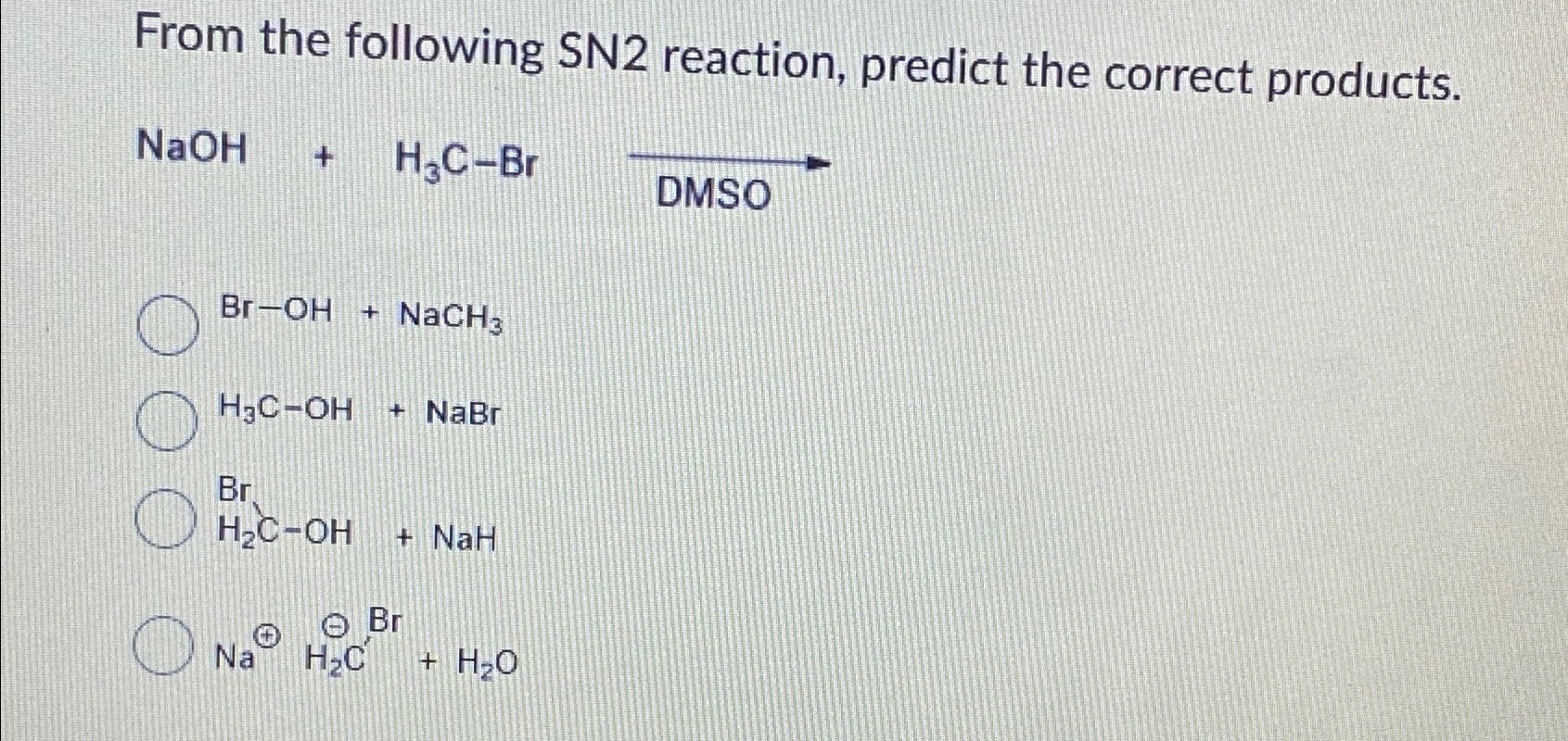 Solved From the following SN2 ﻿reaction, predict the correct | Chegg.com