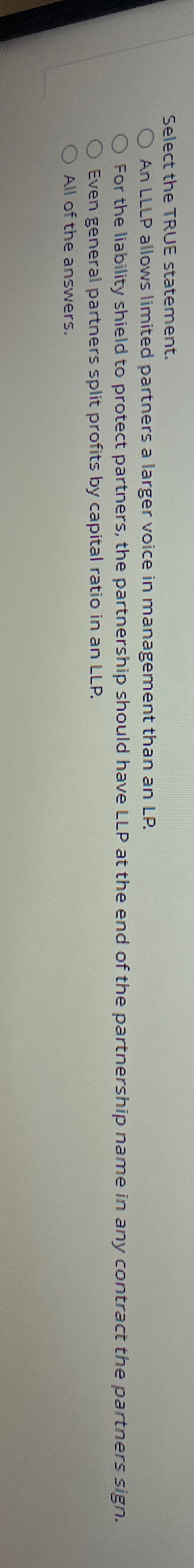 Solved Select the TRUE statement.An LLLP allows limited | Chegg.com