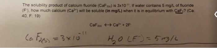 Solved The solubility product of calcium fluoride (CaF2(9)) | Chegg.com