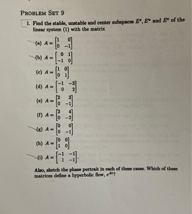 Solved PROBLEM SET 9 1. Find the stable, unstable and center | Chegg.com