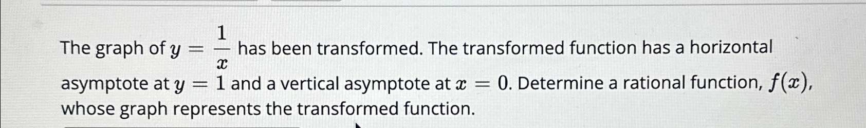 Solved The graph of y=1x ﻿has been transformed. The | Chegg.com