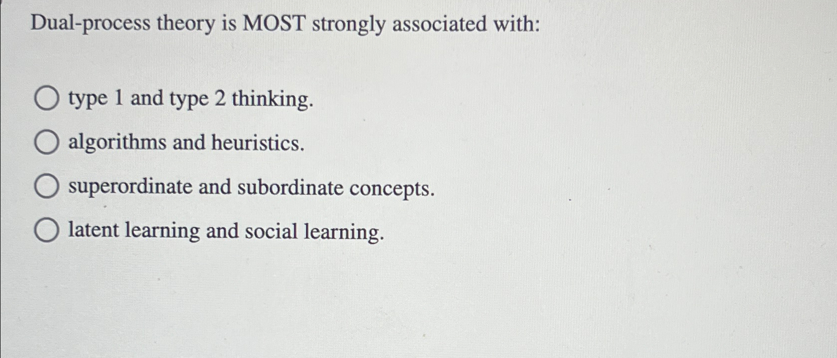 Solved Dual-process theory is MOST strongly associated | Chegg.com