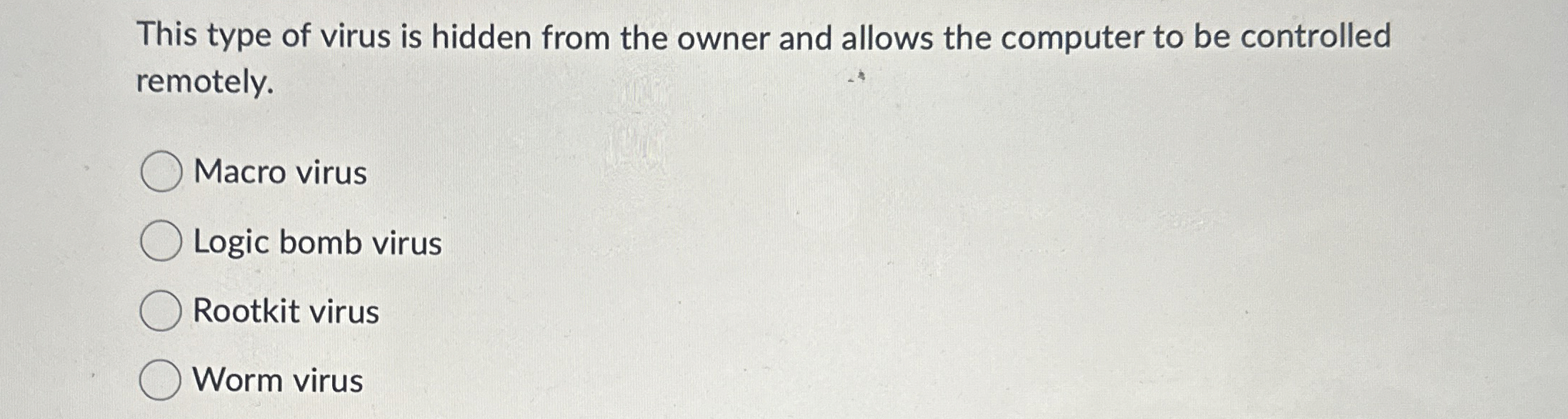 Solved This type of virus is hidden from the owner and | Chegg.com