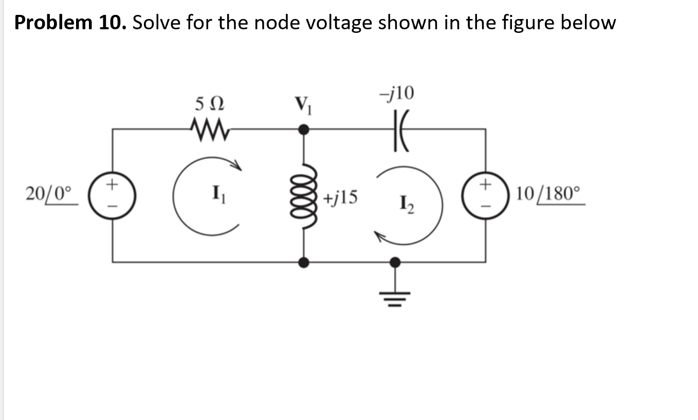 Solved Problem 10. ﻿Solve for the node voltage shown in the | Chegg.com