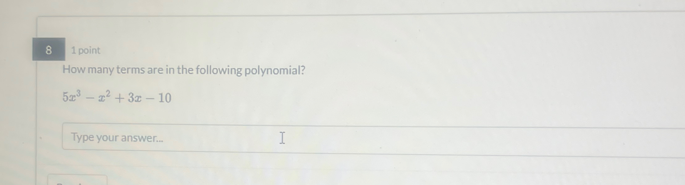 Solved 8 1 ﻿pointHow many terms are in the following | Chegg.com
