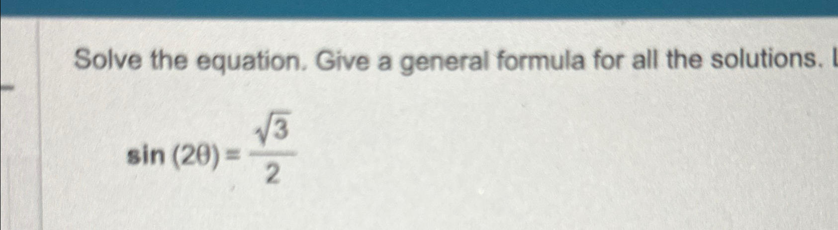 Solved Solve the equation. Give a general formula for all | Chegg.com