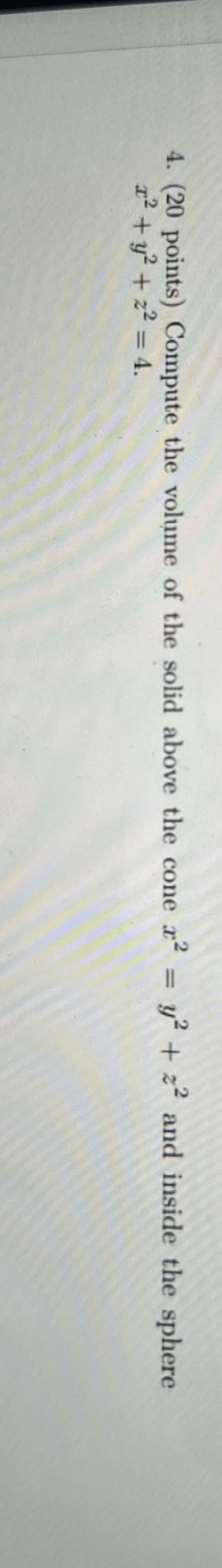 Solved ( 20 ﻿points) ﻿Compute the volume of the solid above | Chegg.com