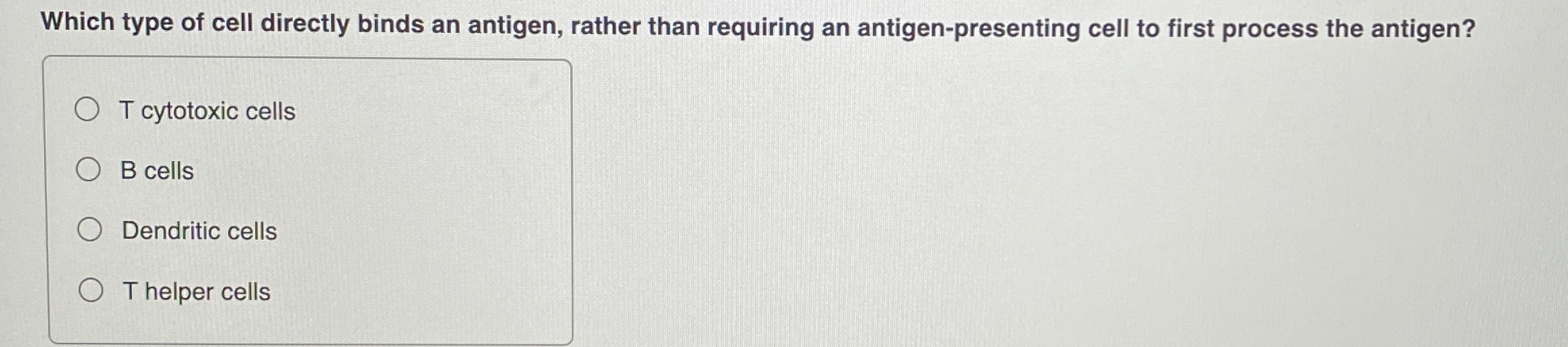 Solved Which type of cell directly binds an antigen, rather | Chegg.com