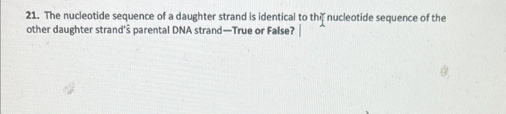 Solved The nucleotide sequence of a daughter strand is | Chegg.com