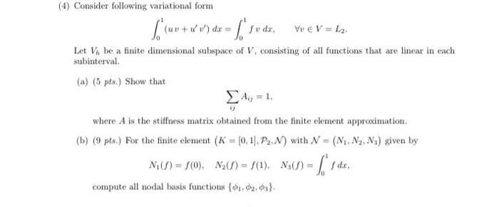 Solved (4) Consider following variational form (uv + w v) dx | Chegg.com