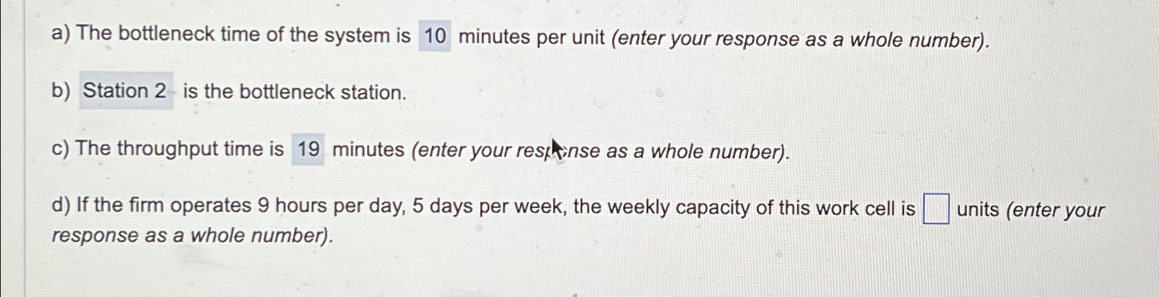Solved a) ﻿The bottleneck time of the system is 10 ﻿minutes | Chegg.com