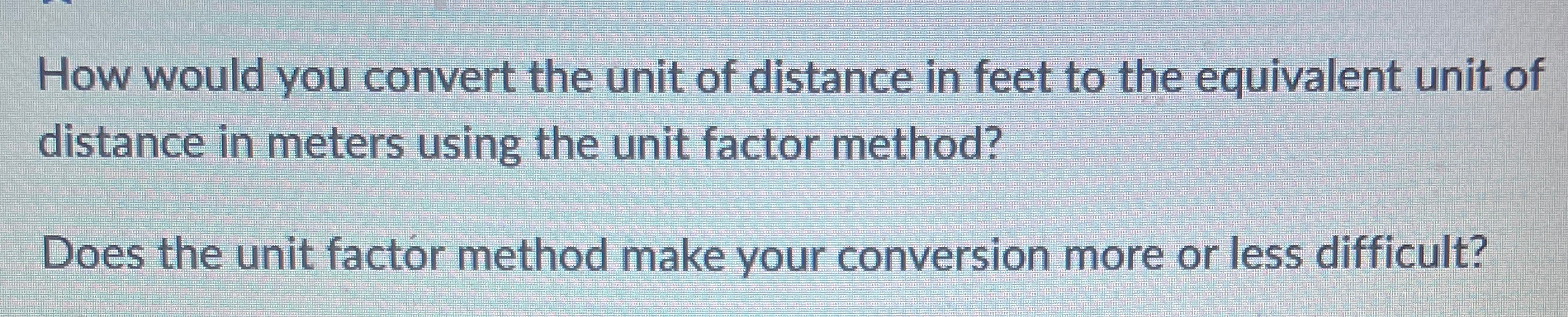 Solved How would you convert the unit of distance in feet to | Chegg.com