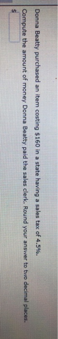 Solved Donna Beatty purchased an item costing $160 in a | Chegg.com