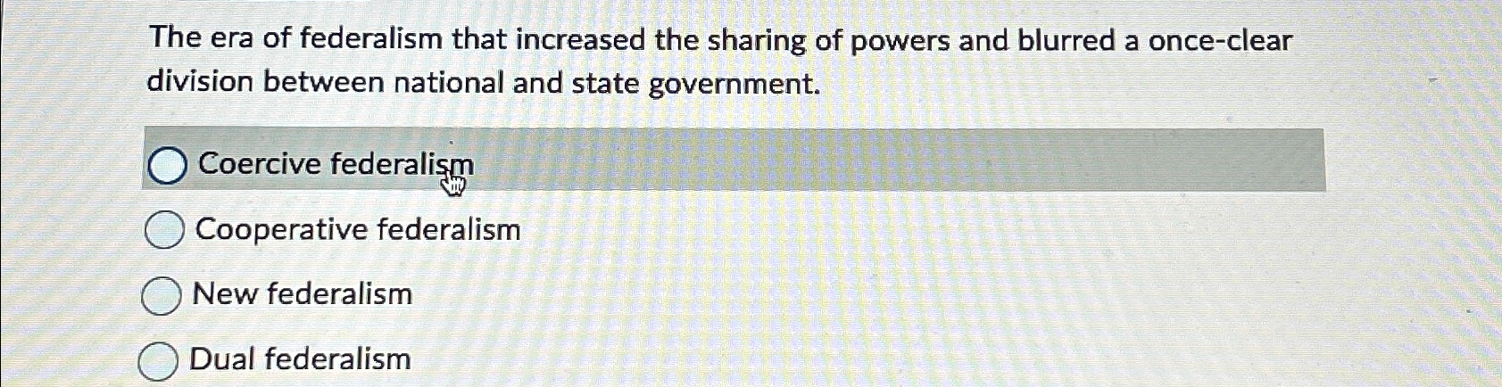 Solved The era of federalism that increased the sharing of | Chegg.com