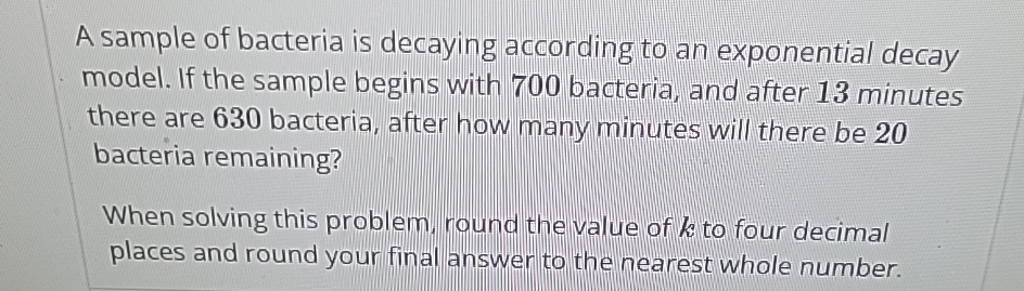 Solved A sample of bacteria is decaying according to an | Chegg.com