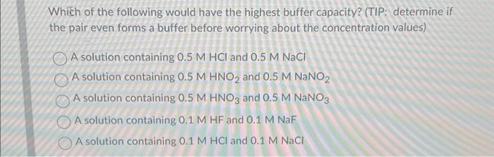 Solved Which of the following would have the highest buffer | Chegg.com