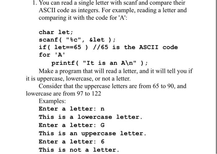 Solved 1. You can read a single letter with scanf and | Chegg.com