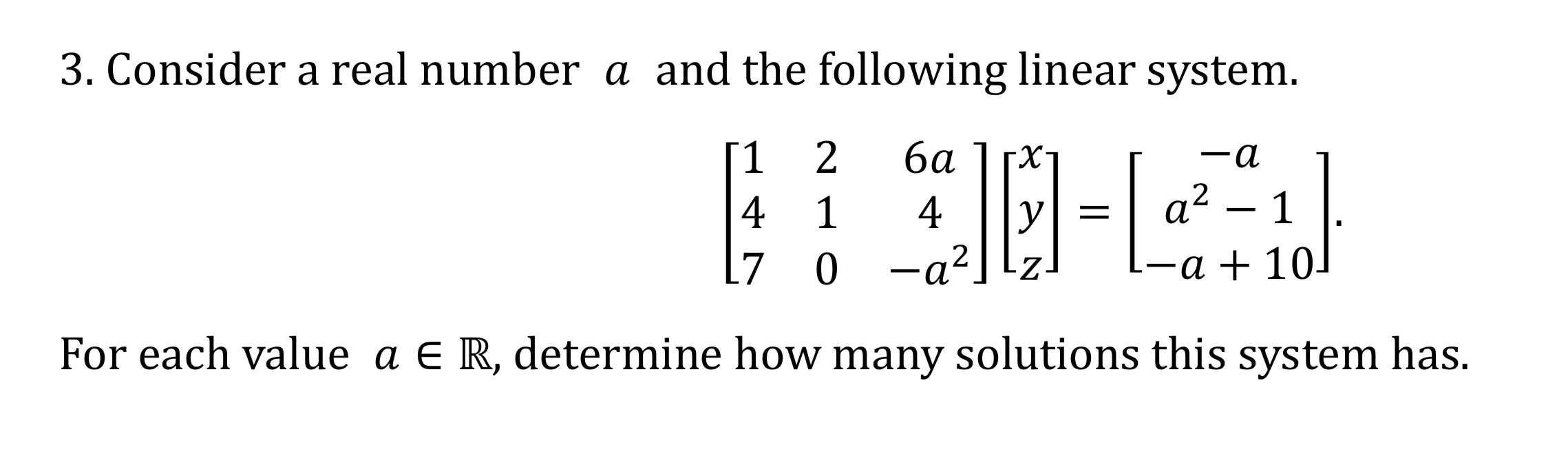 Solved Consider a real number a and the following linear | Chegg.com