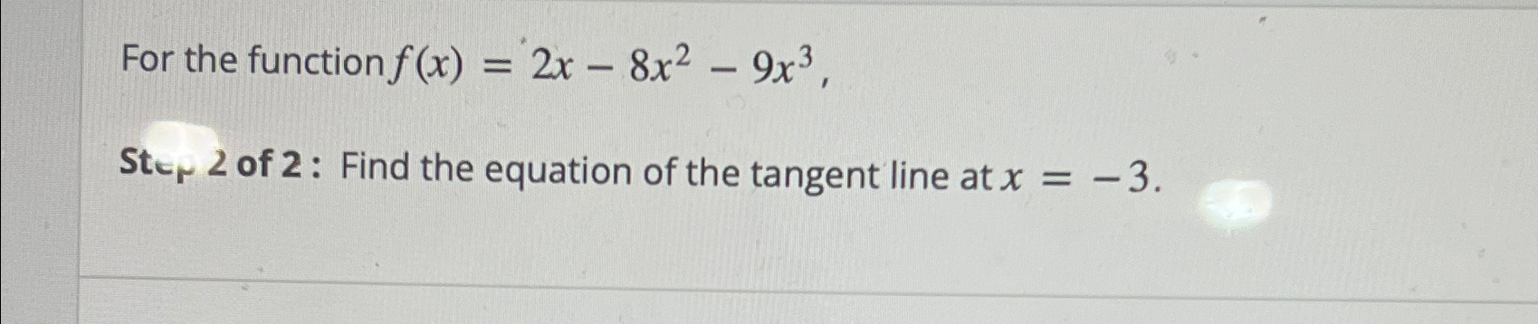 Solved For the function f(x)=2x-8x2-9x3Ster 2 ﻿of 2 ﻿: Find | Chegg.com