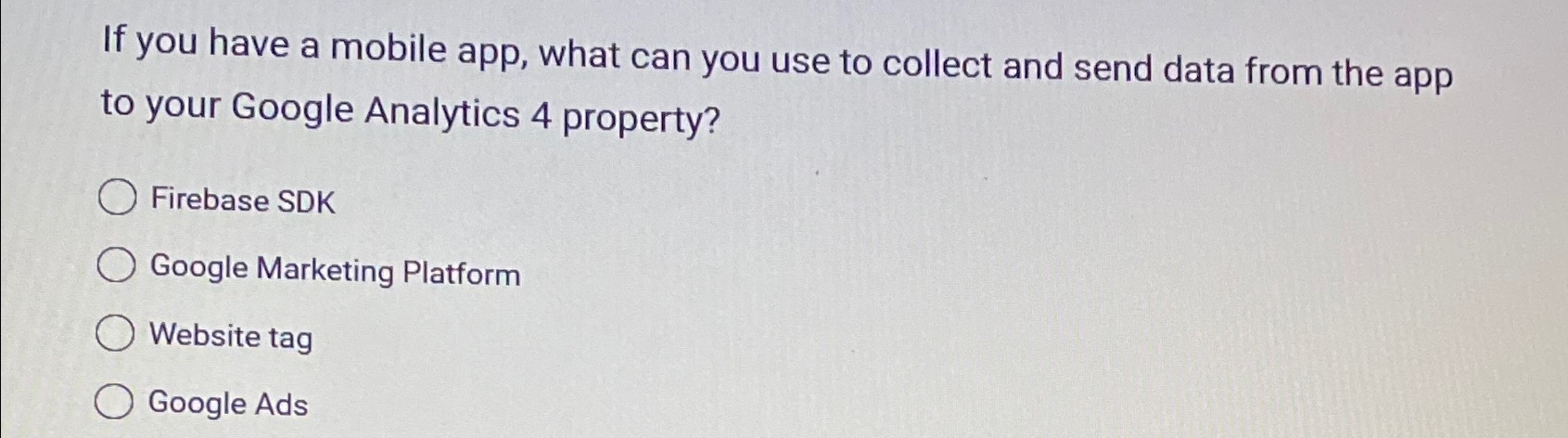 Solved If you have a mobile app, what can you use to collect | Chegg.com