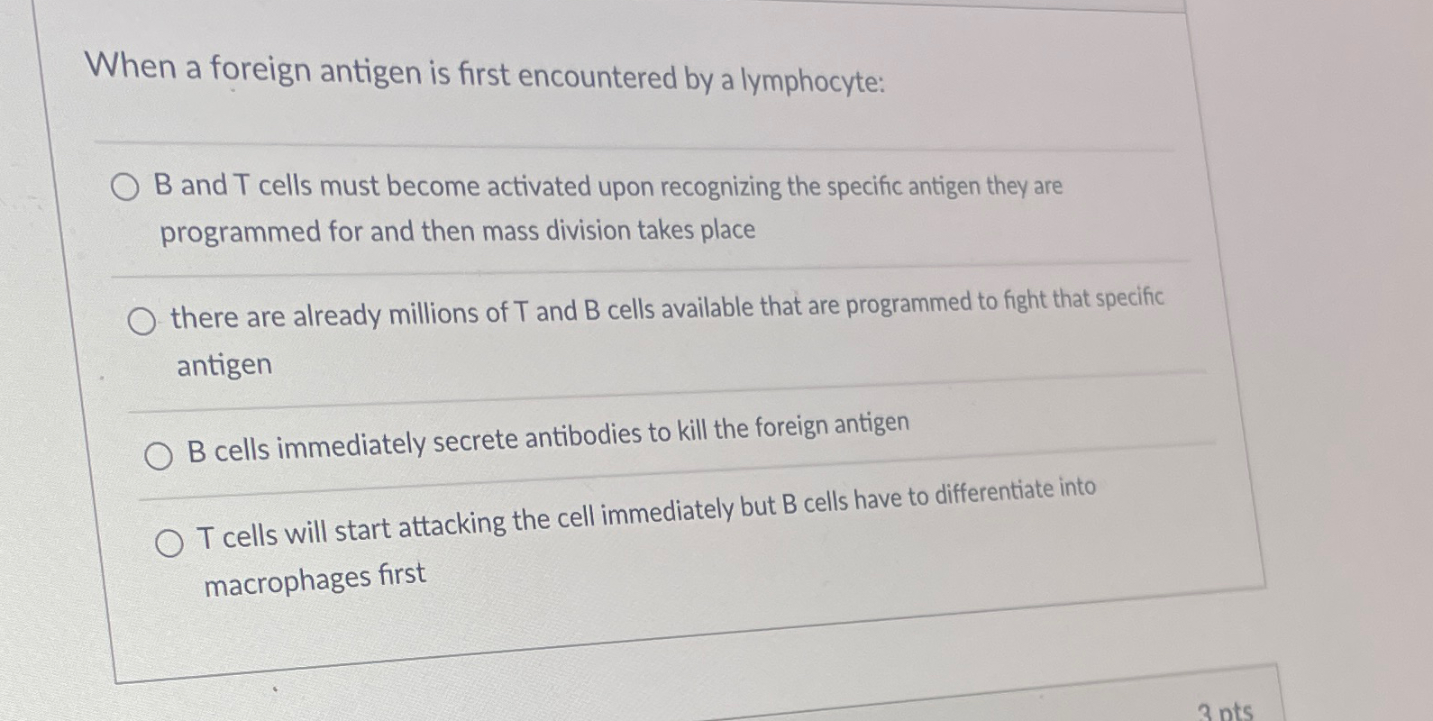 Solved When a foreign antigen is first encountered by a | Chegg.com