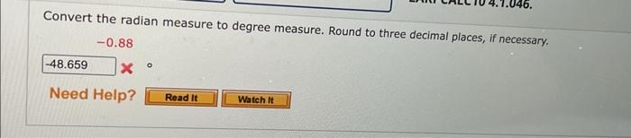 Solved Convert the radian measure to degree measure. Round | Chegg.com