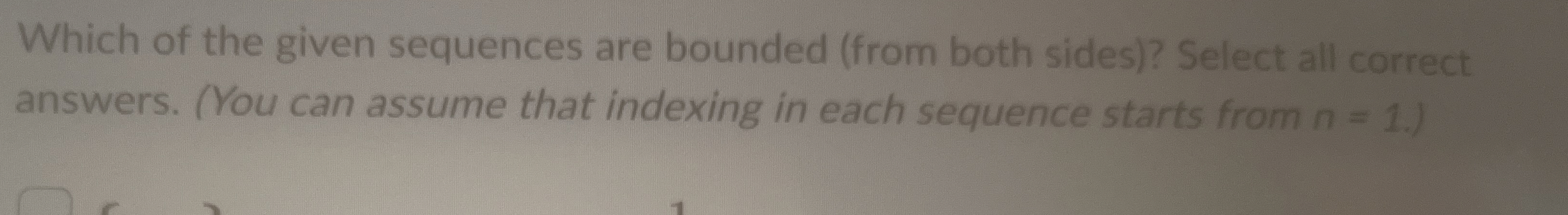 Solved Which of the given sequences are bounded (from both | Chegg.com