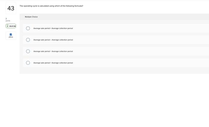 Solved The operating cycie is calculated uning which of the | Chegg.com