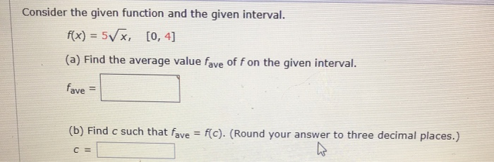 Solved Consider the given function and the given interval. | Chegg.com