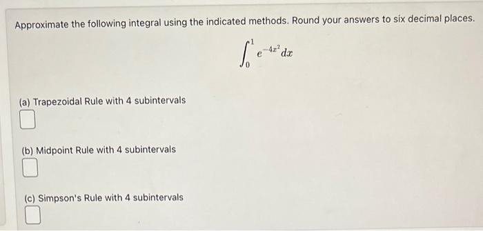 Solved Approximate the following integral using the | Chegg.com